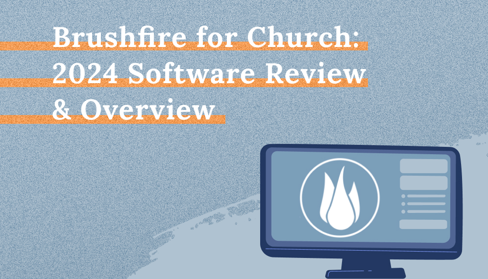Brushfire for Church: 2024 Software Review & Overview