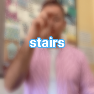 How to Sign “Stairs” in Sign Language
