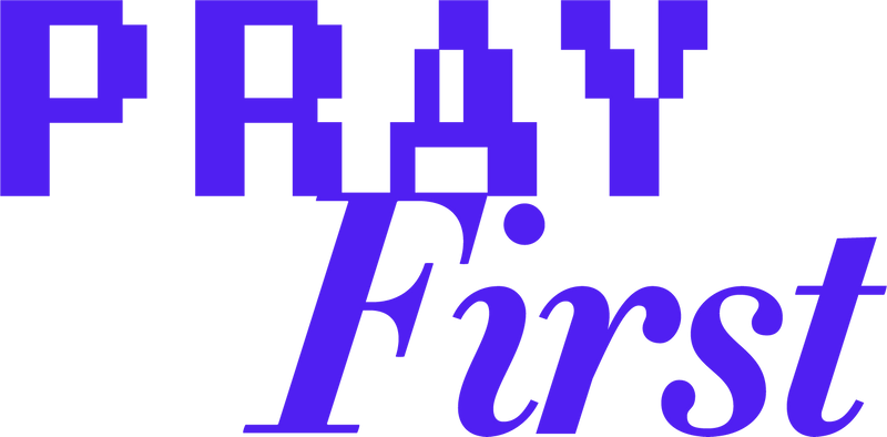 Pray First