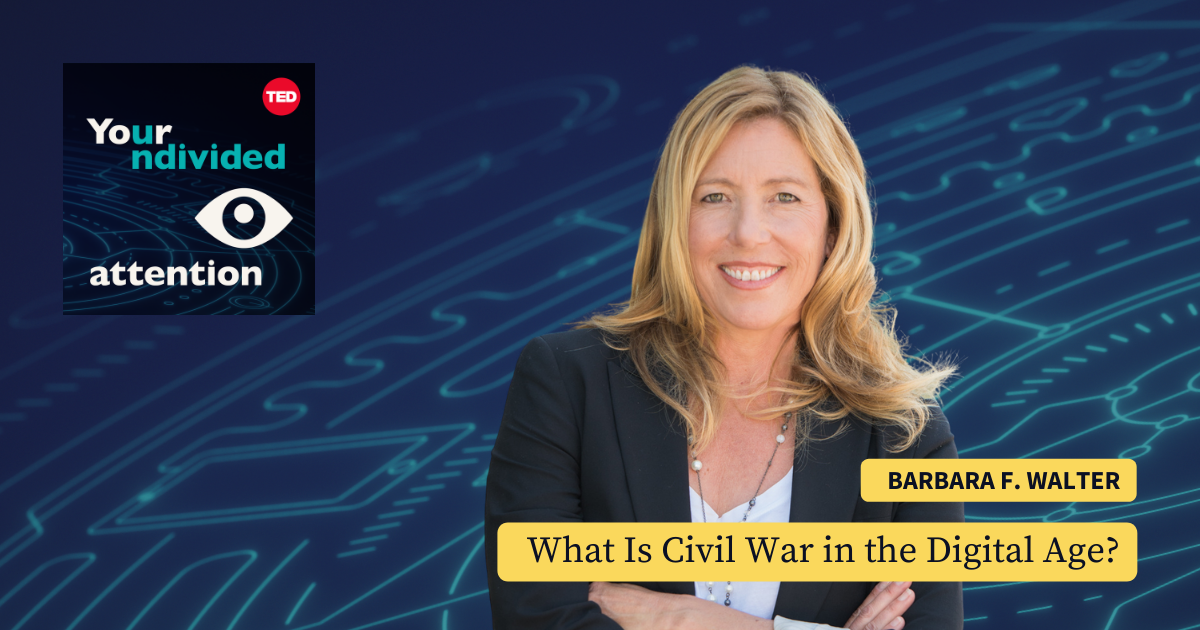 What Is Civil War in the Digital Age? with Barbara F. Walter