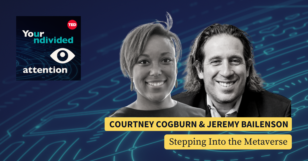 Stepping Into the Metaverse with Courtney Cogburn and Jeremy Bailenson