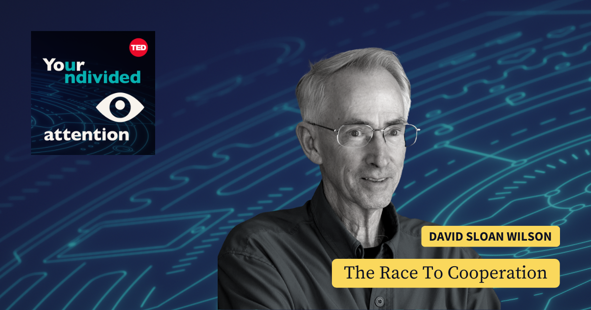 The Race to Cooperation with David Sloan Wilson