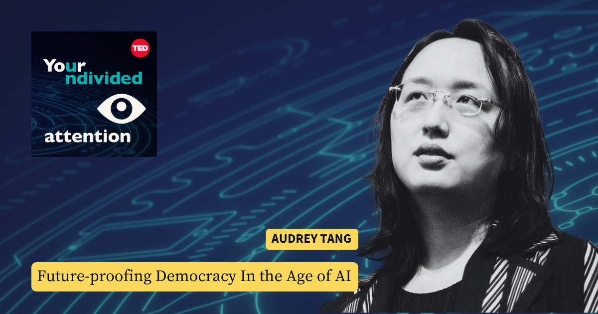 Future-proofing Democracy In the Age of AI with Audrey Tang