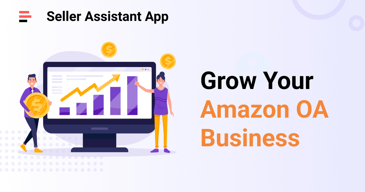 5 pasos para hacer crecer tu negocio de arbitraje online en Amazon - Blog de Seller Assistant App