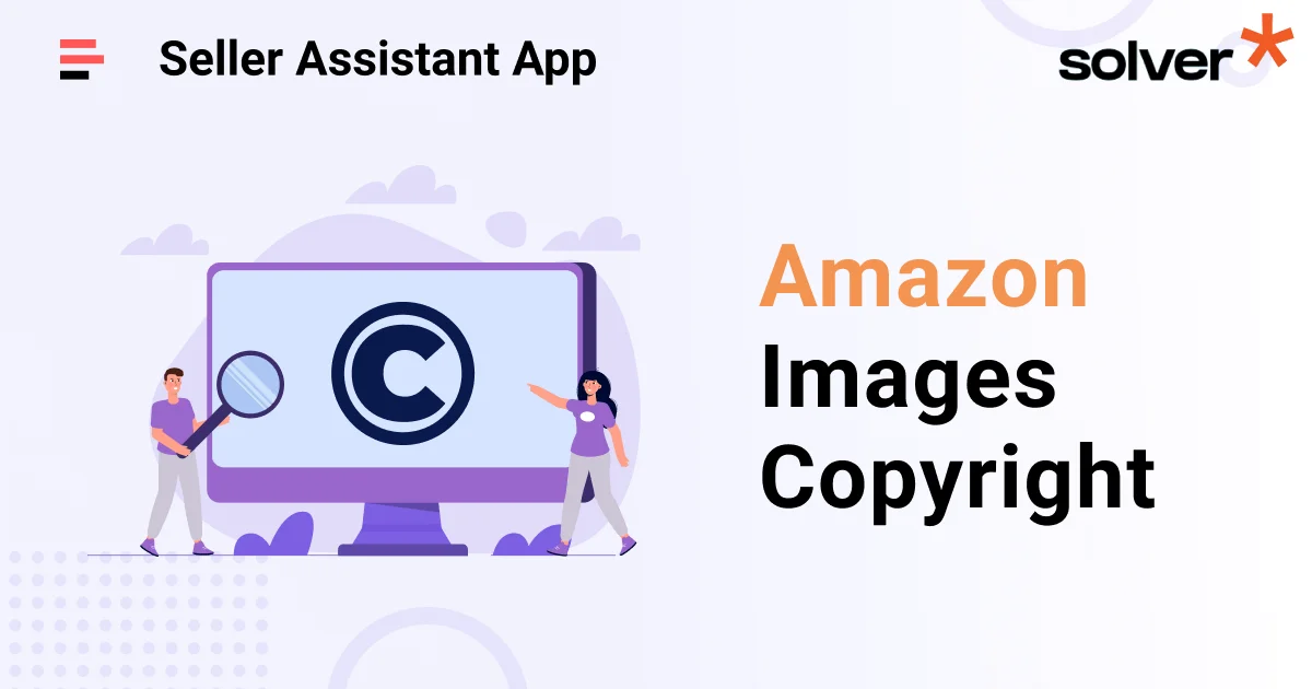 Amazon Product Images: What about Copyright? - Seller Assistant Blog