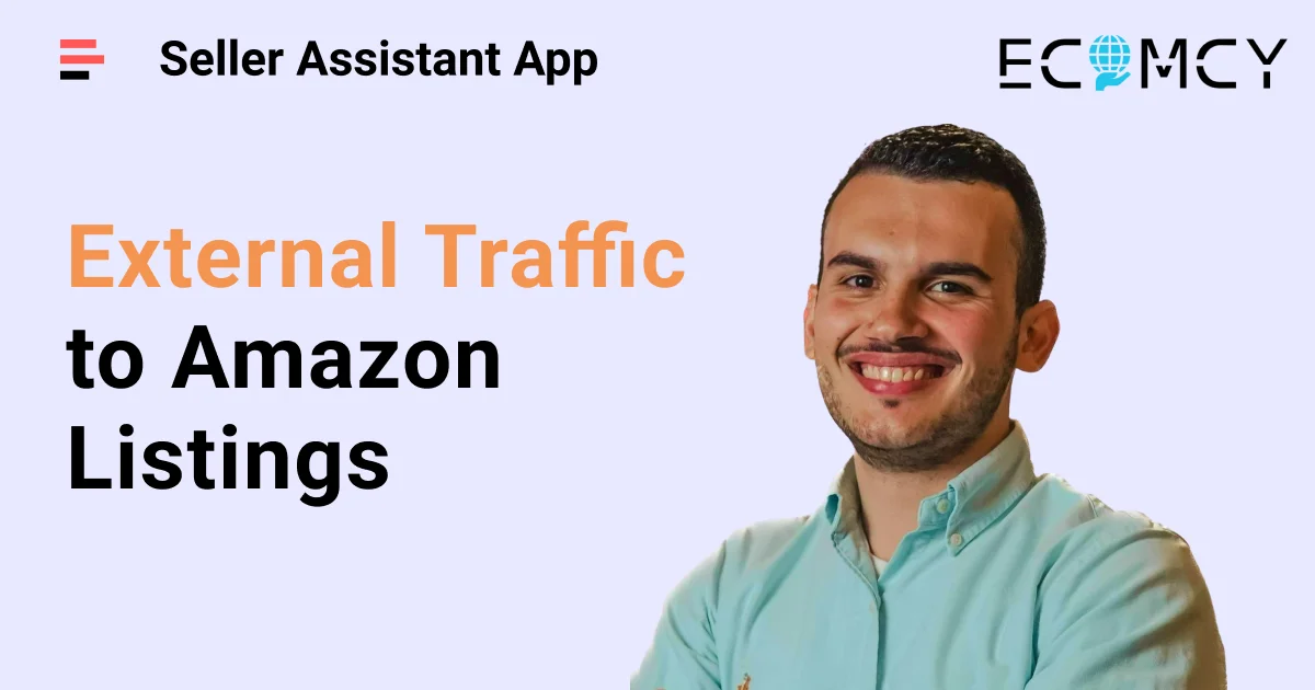 How to drive External Traffic To Amazon Listing 2024 - Seller Assistant ...