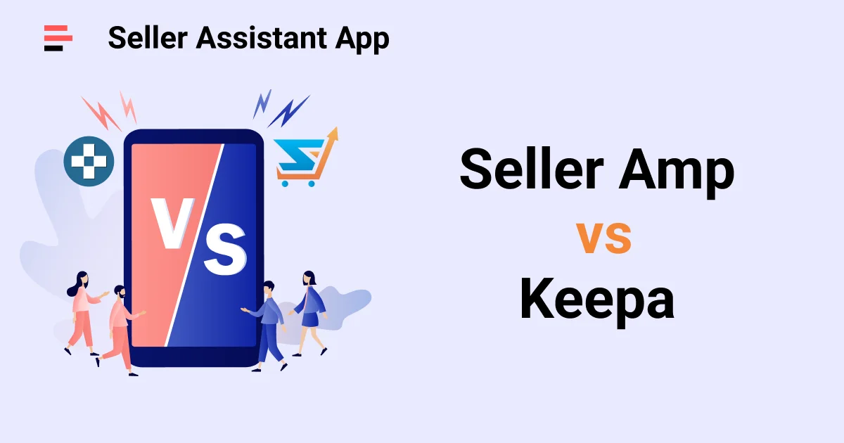 SellerAmp vs. Keepa - Seller Assistant Blog