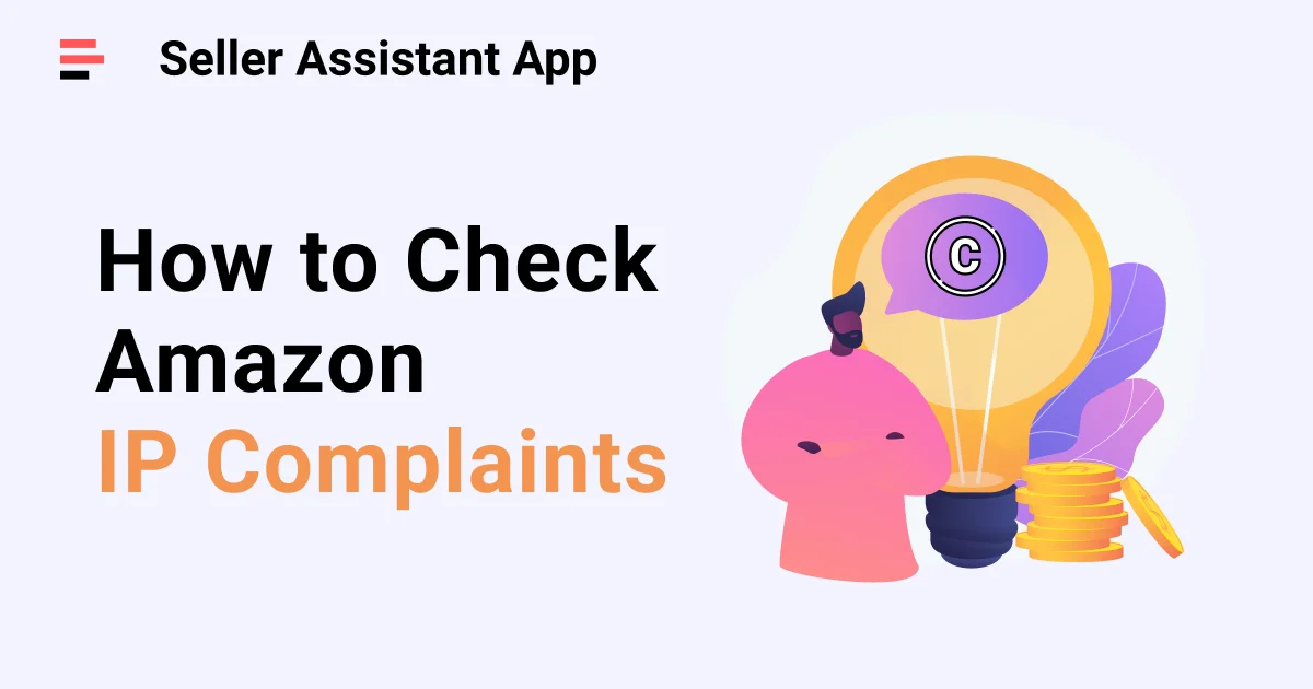 How to Check Amazon IP Complaints - Seller Assistant Blog