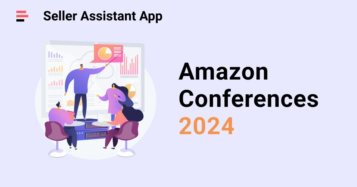 Conferencias de Amazon en 2024 - Blog de Seller Assistant App