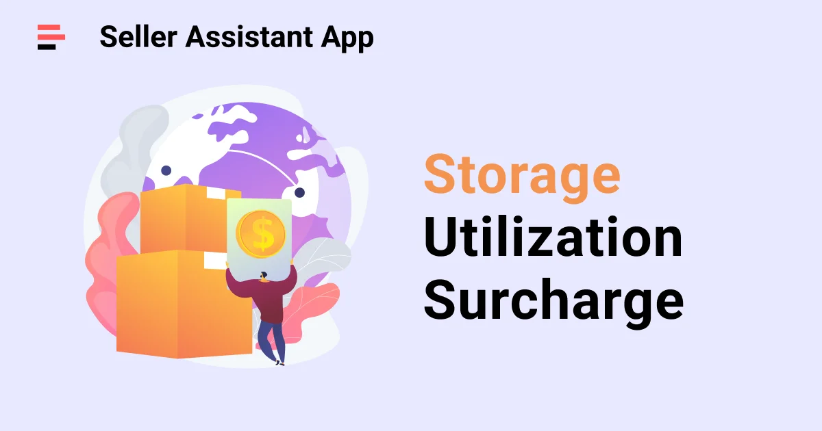 Recargo por uso del almacenamiento de Amazon - Blog de Seller Assistant App