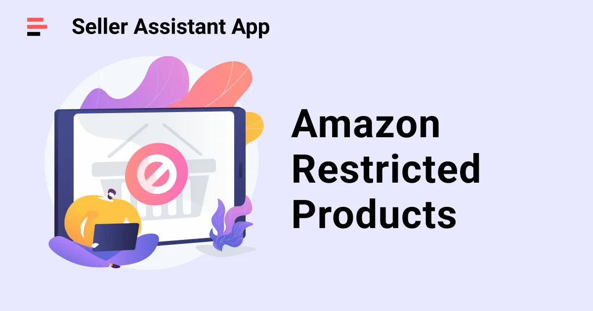 Amazon Restricted Products – Complete Guide for Sellers - Seller ...