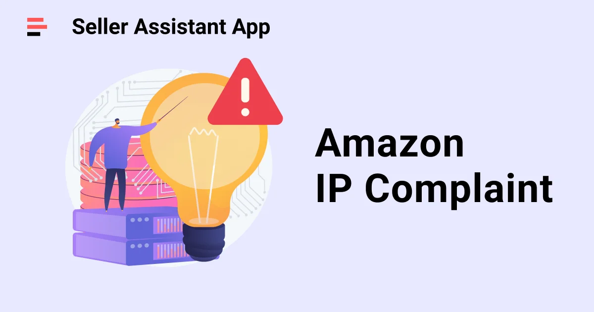 What is Amazon IP Complaint? How to Avoid IP Complaints - Seller ...