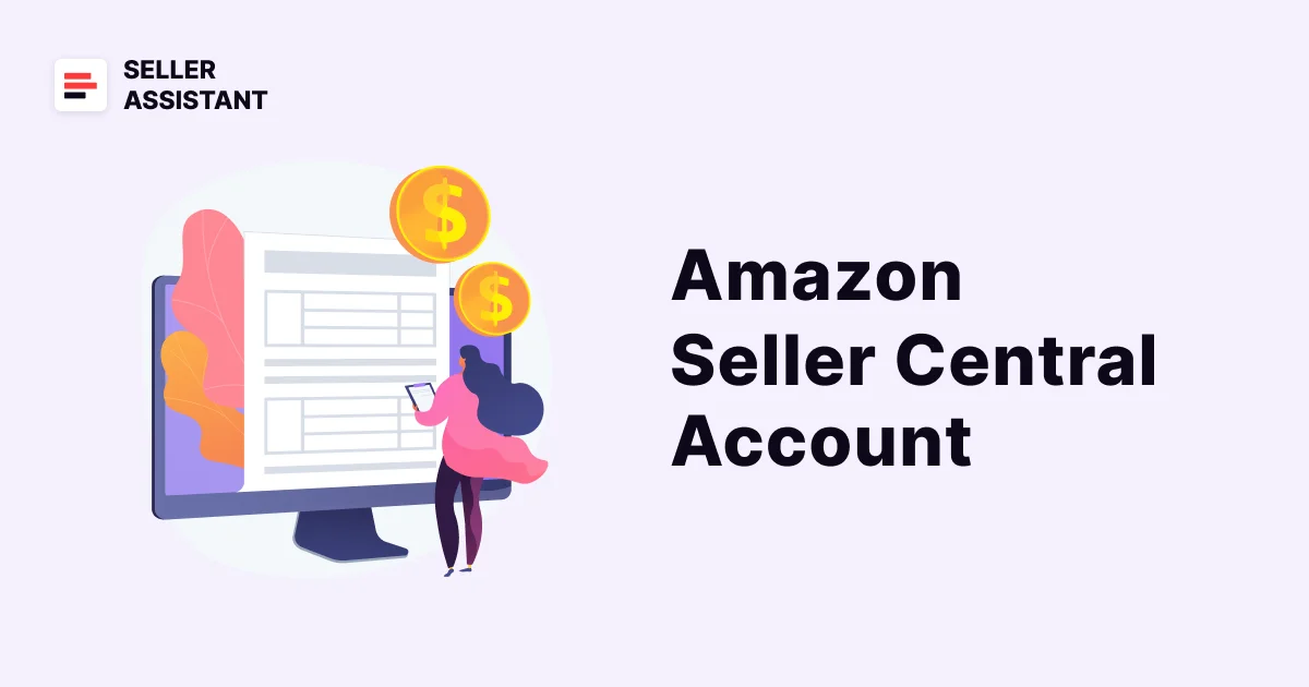 How to Create an Amazon Seller Central Account - Блог Seller Assistant App