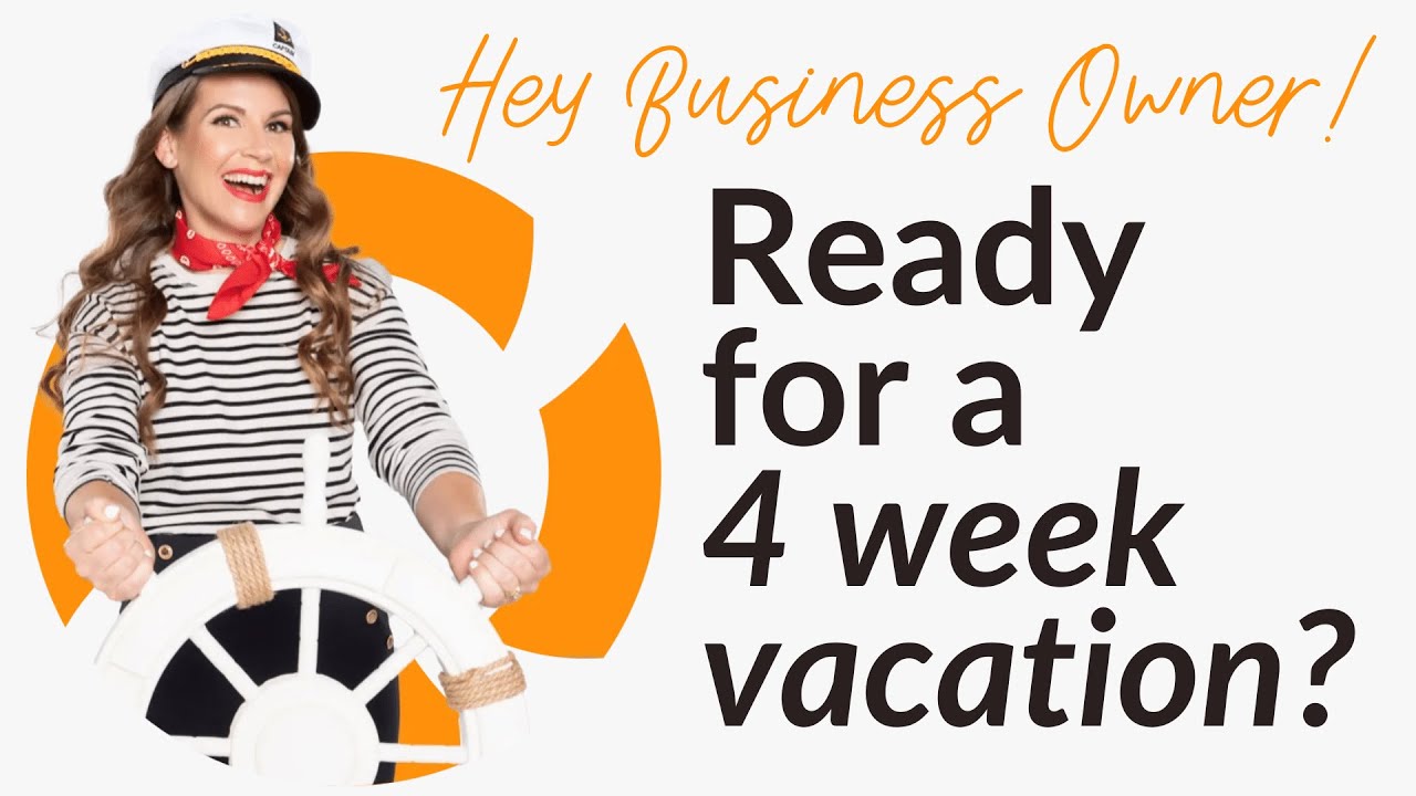 Here's How To Take A 4 Week Vacation (As A Business Owner) - Video ...