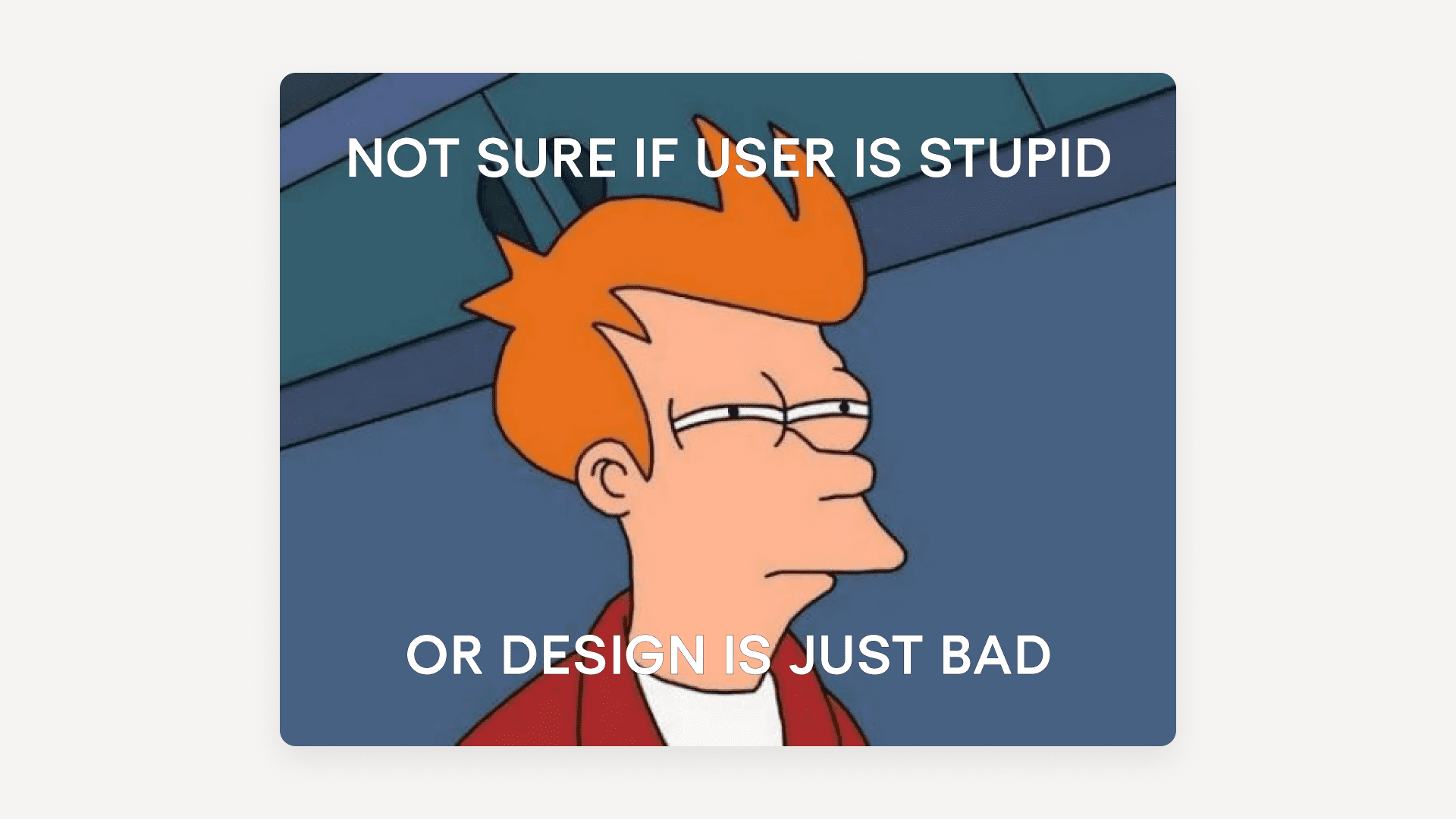 Explaining the Whys Behind Bad Design (With Examples)