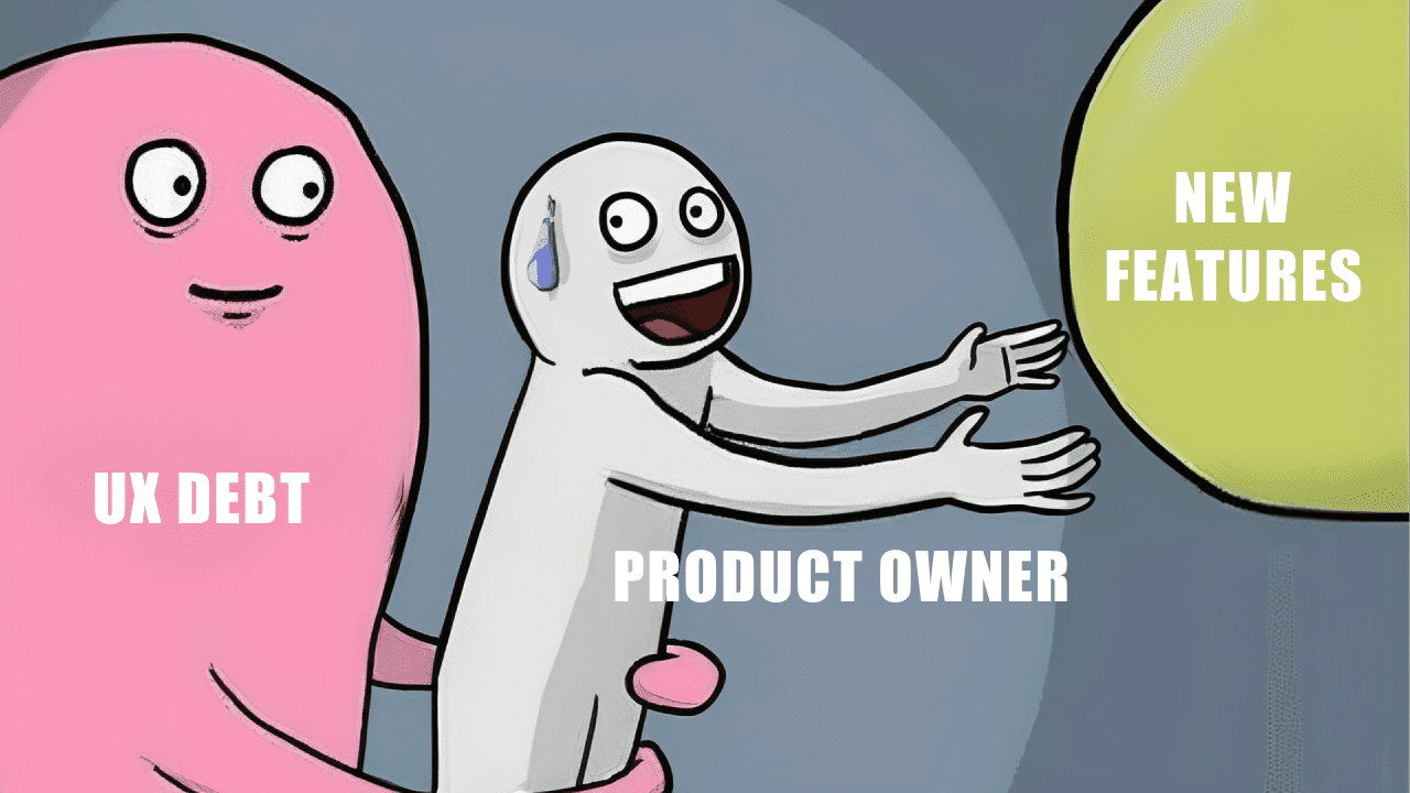 How to Deal with UX debts: a Guide for Product Owners