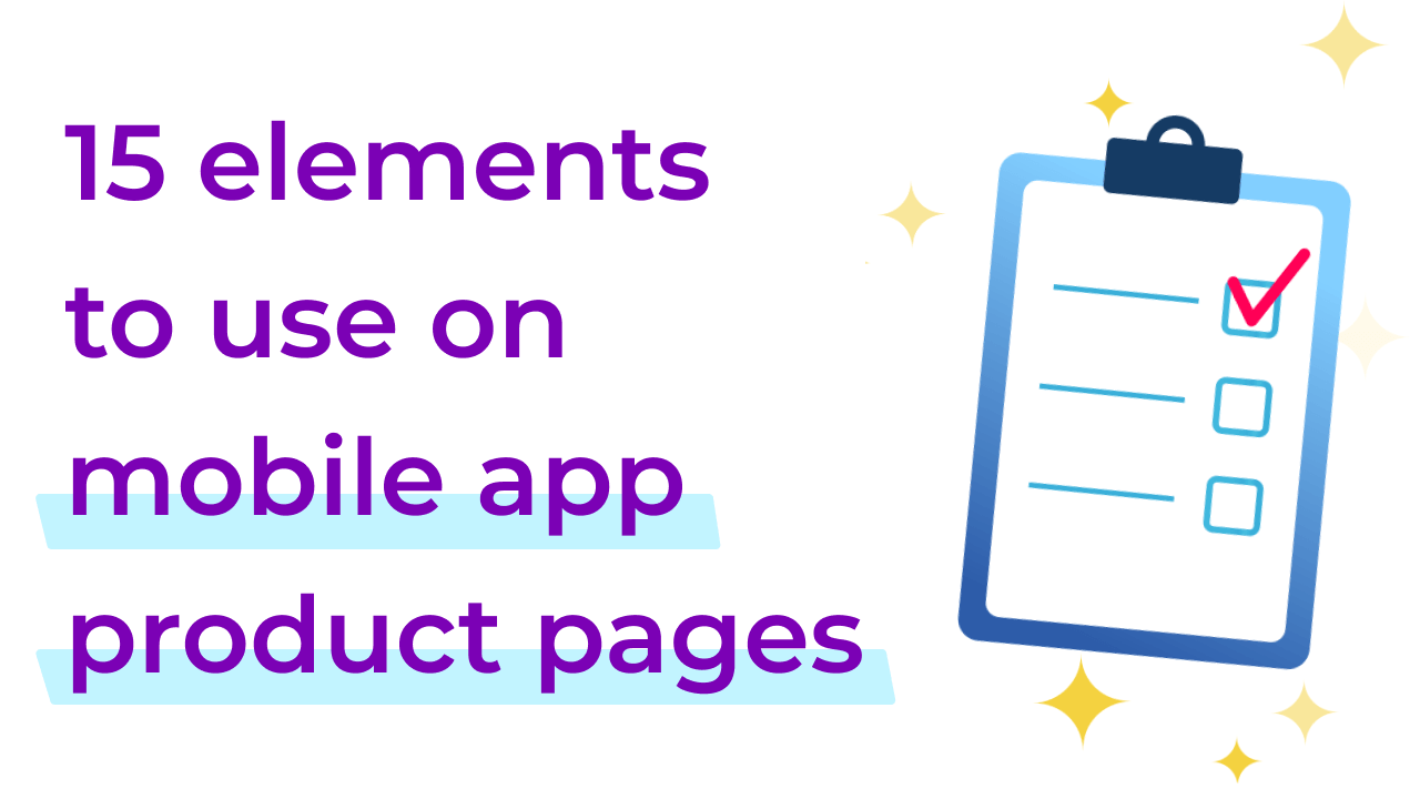 How to create mobile app product page content for higher engagement