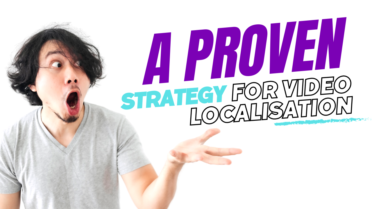 Building a successful video localisation strategy to help effectively ...