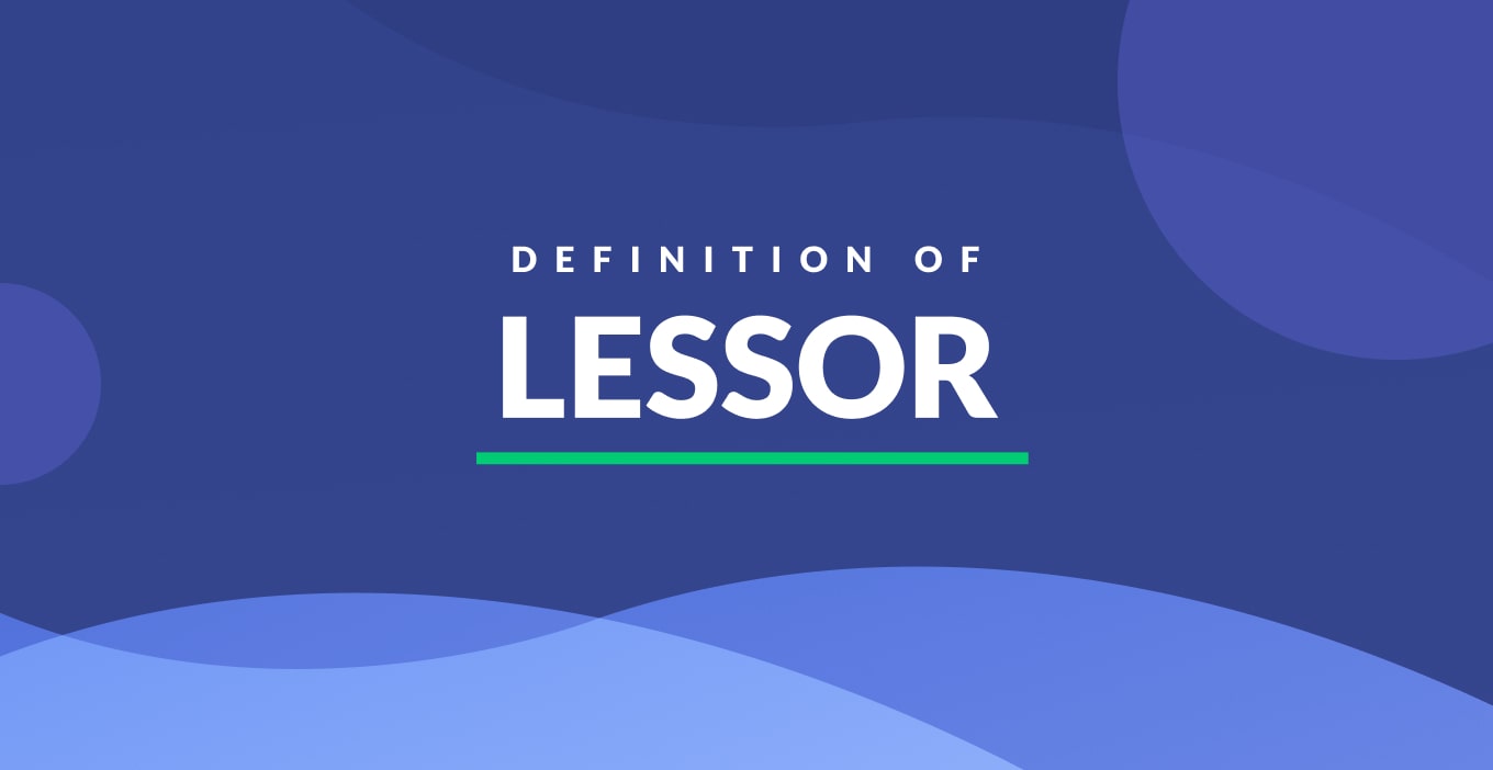 Lessor Definition & Examples in Real Estate
