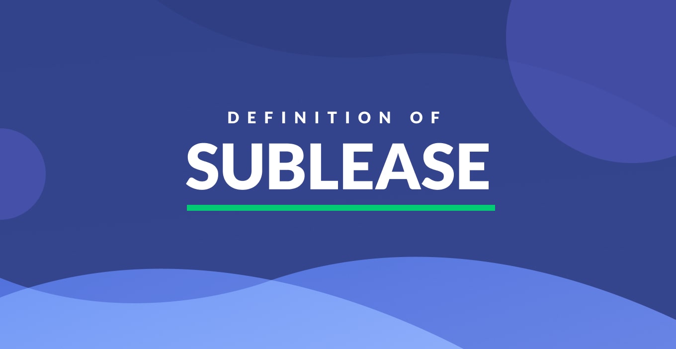 Sublease Definition & Examples in Real Estate