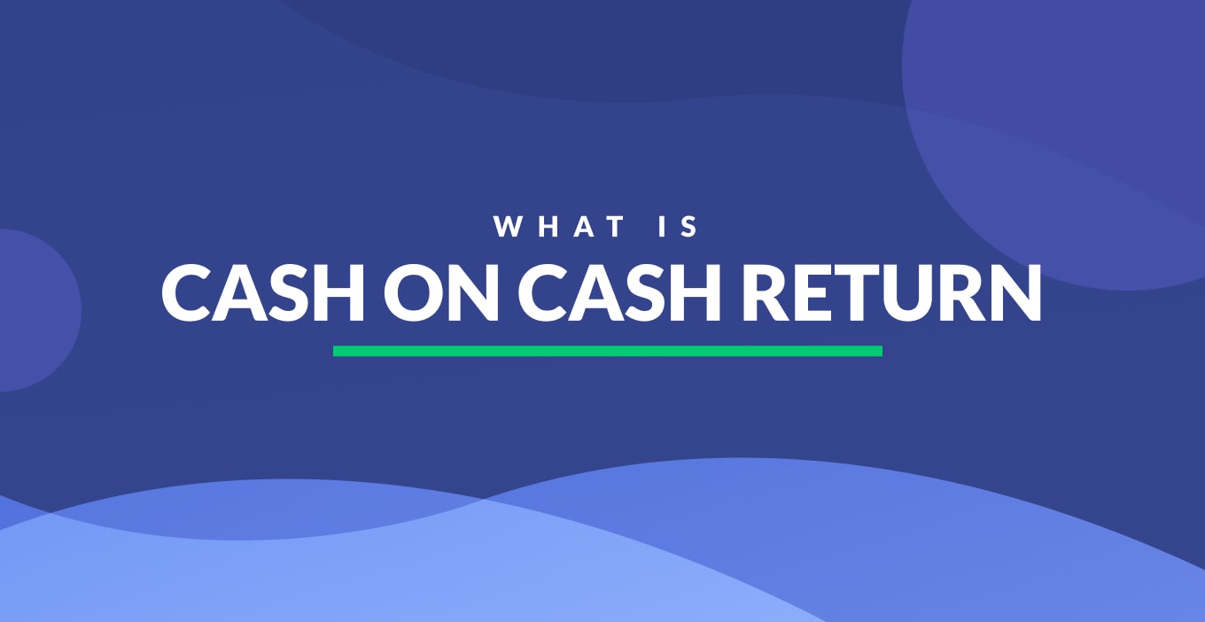 What Is Cash On Cash Return | Definition & Examples