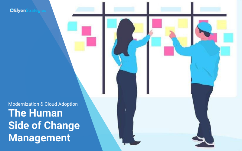 Modernization and Cloud Adoption: The Human Side of Change Management ...