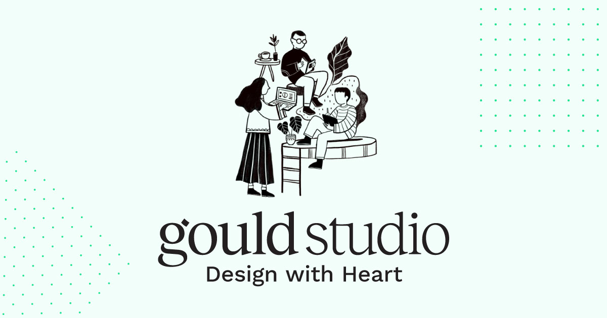 Gould Studio - Design With Heart
