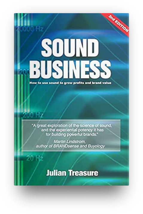 Julian Treasure books: How To Be Heard and Sound Business