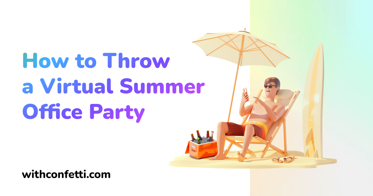 How to Throw a Virtual Summer Office Party | Confetti 🎉