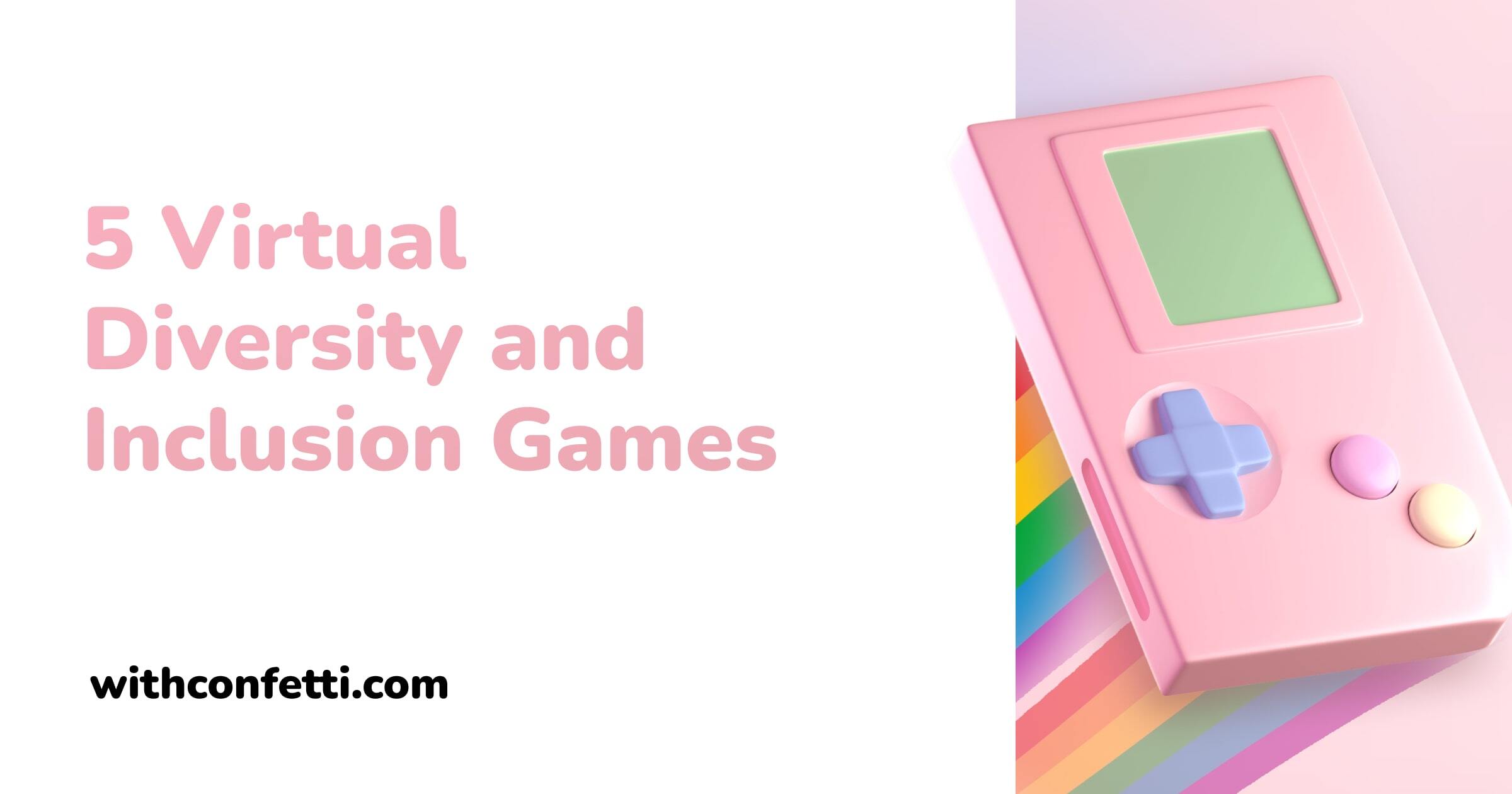 5 Virtual Diversity and Inclusion Games | Confetti 🎉