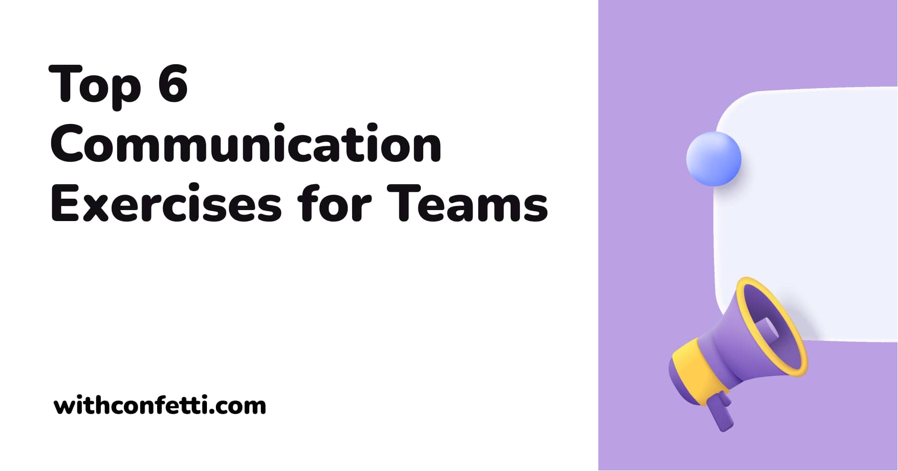 Top 6 Communication Exercises for Teams | Confetti 🎉