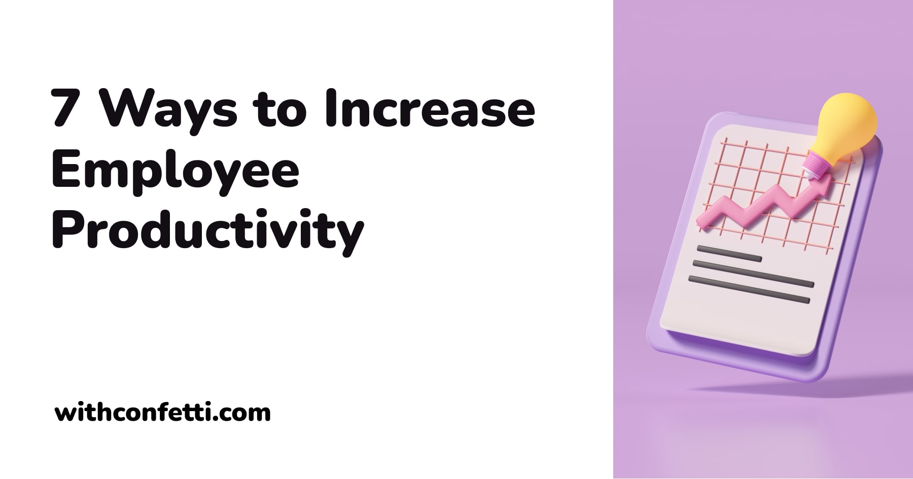 7 Strategies to Increase Employee Productivity | Confetti 🎉