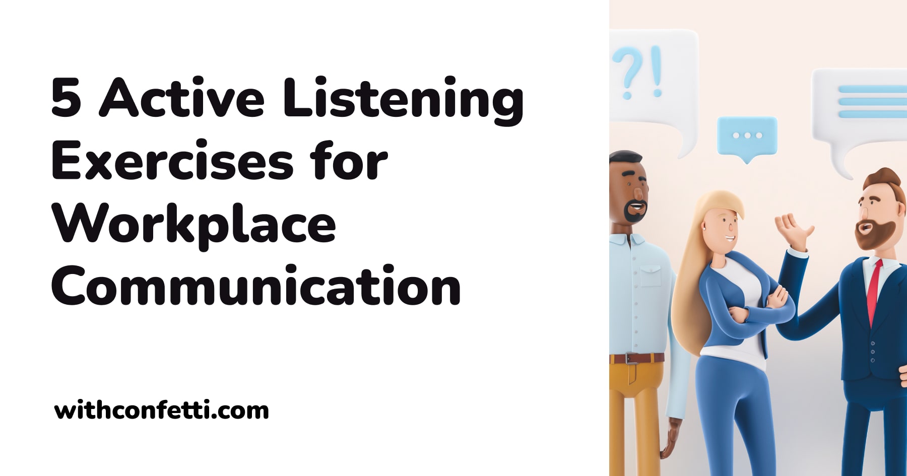 5 Active Listening Exercises for the Workplace | Confetti 🎉