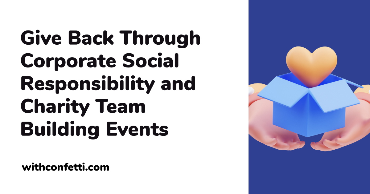 Give Back With Charity Team Building | Confetti 🎉