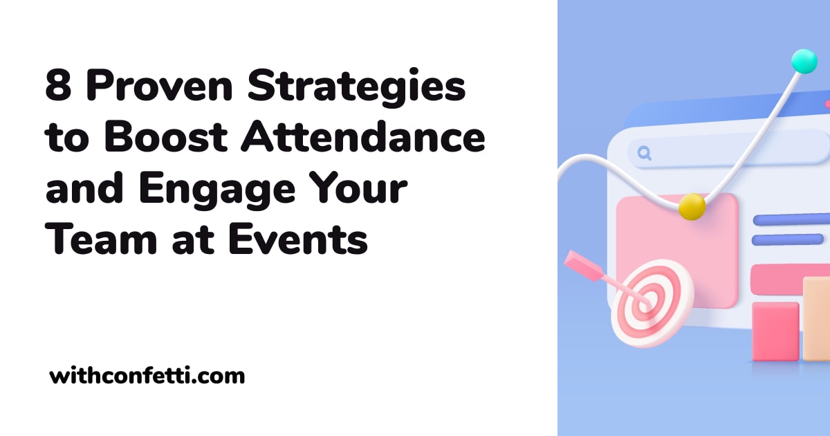Learn How to Increase Attendance at Events | Confetti 🎉
