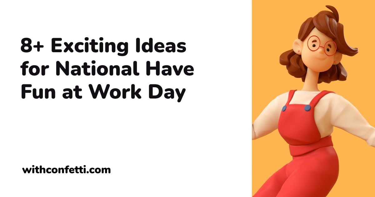 10 National Fun at Work Day Ideas | Confetti 🎉