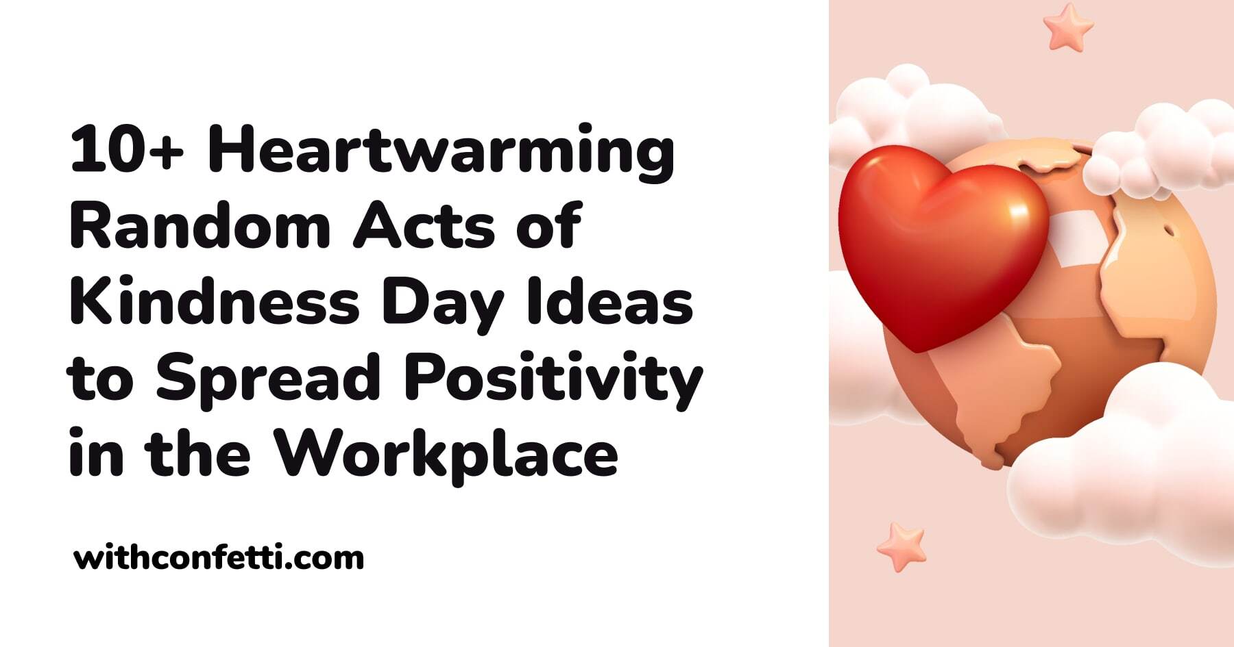 Random Acts of Kindness Day Ideas for Work | Confetti 🎉