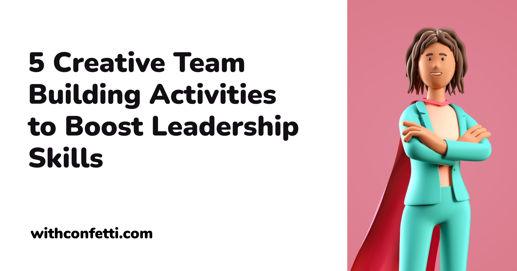 5 Engaging Leadership Team Building Activities | Confetti 🎉