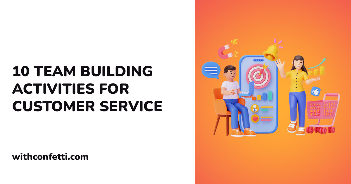 10 Customer Service Team Building Activities | Confetti 🎉
