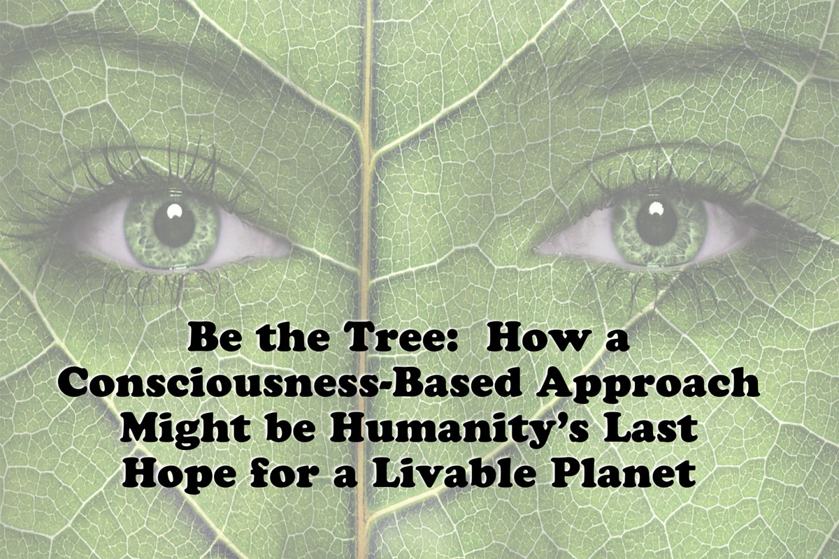 Partner With Nature - Talk: Be the Tree: Humanity's Last Hope for a ...