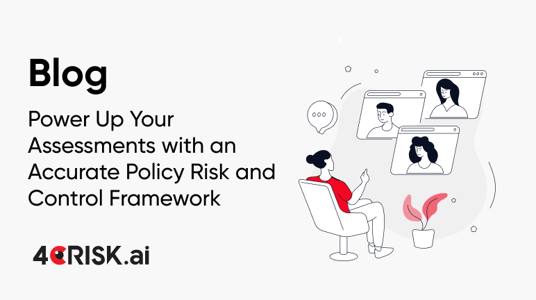 Power Up Your Assessments with an Accurate Policy Risk and Control Framework