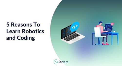 5 Reasons To Learn Robotics and Coding | Riders