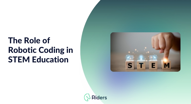 The Role of Robotic Coding in STEM Education | Riders