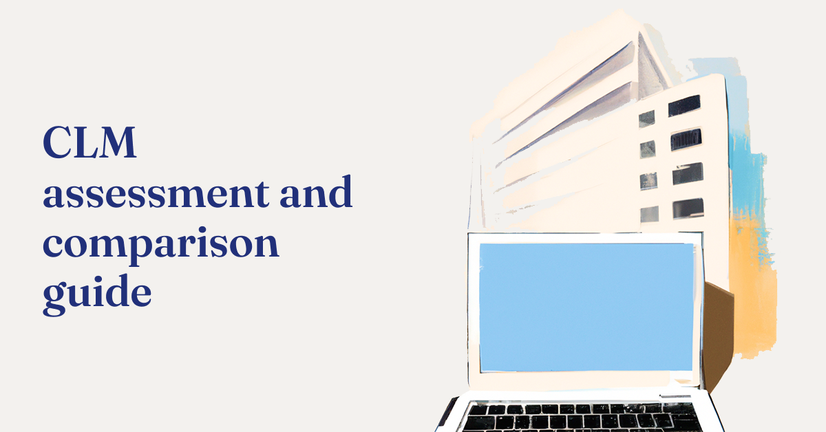 How to choose a CLM solution that works for you.