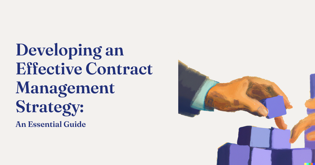 Developing an Effective Contract Management Strategy: An Essential Guide