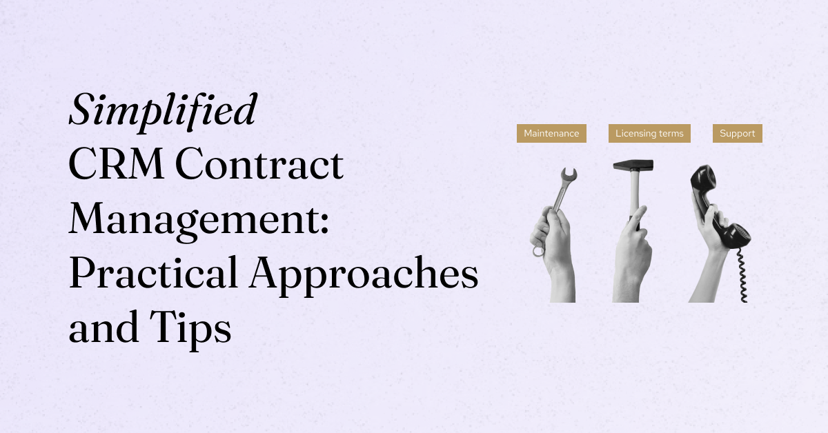 CRM Contract Management: Practical Approaches & Tips