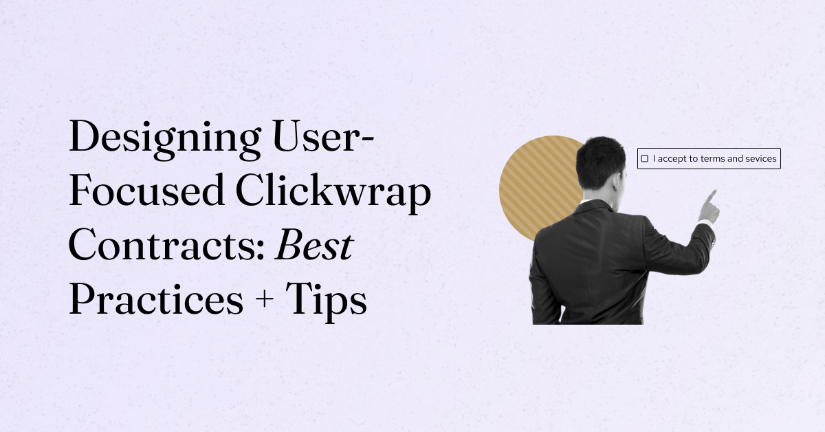 Pro Tips for Designing Clickwrap Contracts
