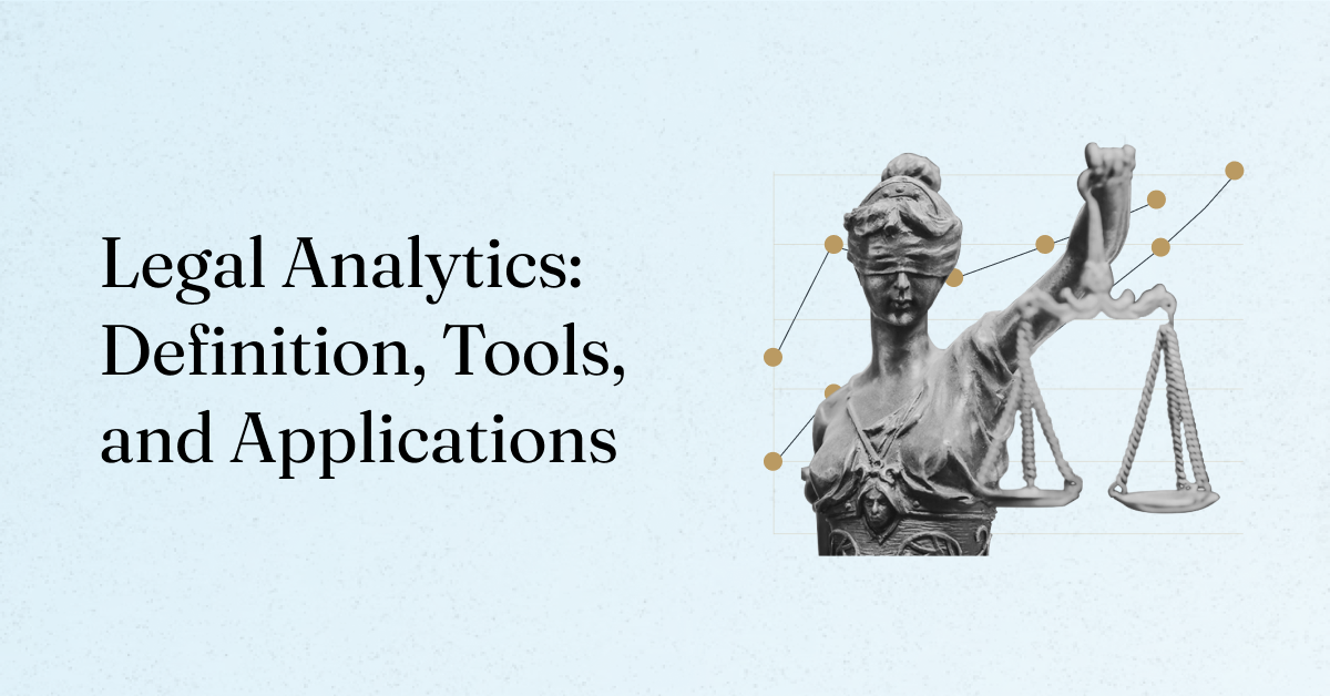 Legal Analytics: Definition, Tools, and Applications