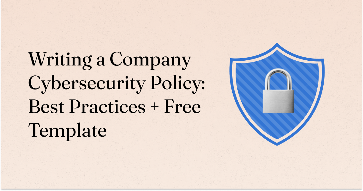 Company Cybersecurity Policy: Best Practices