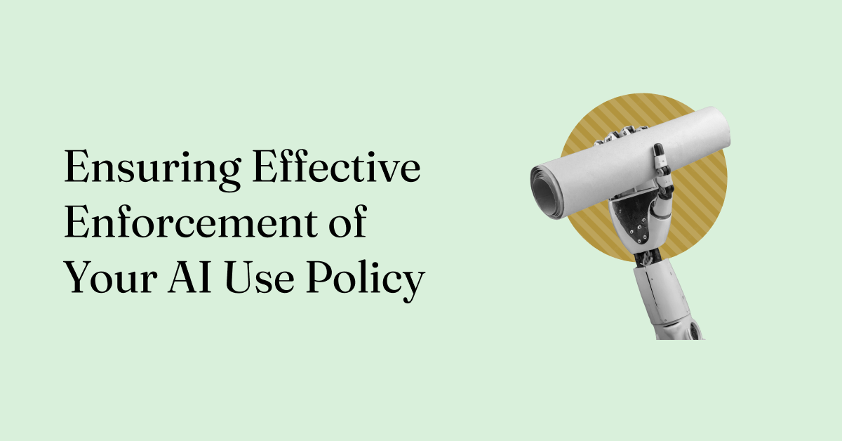How to Enforce an AI Use Policy